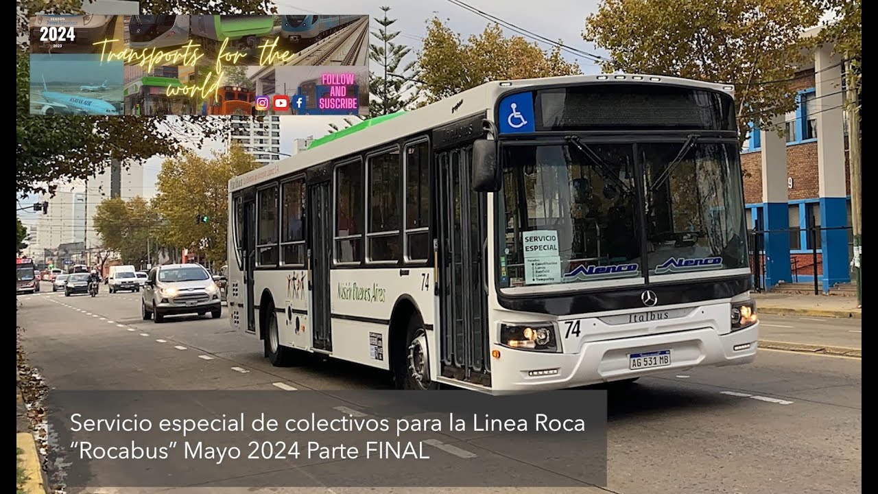 Servicio especial colectivos Linea Roca -Mayo 2023- PARTE FINAL - YouTube