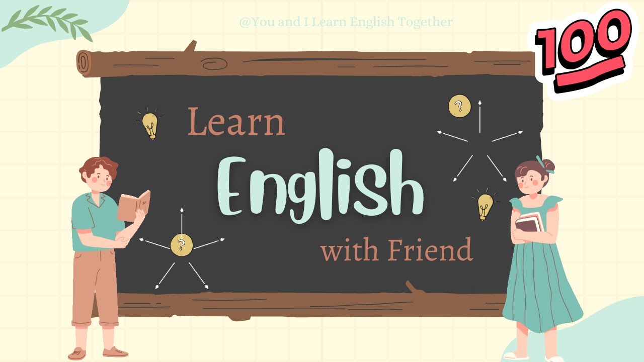 Learn English with Friend | Improve your English Speaking and Listening ...