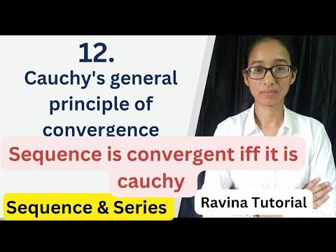 Sequence converges iff it is cauchy's sequence | cauchy's general principle of convergence - YouTube