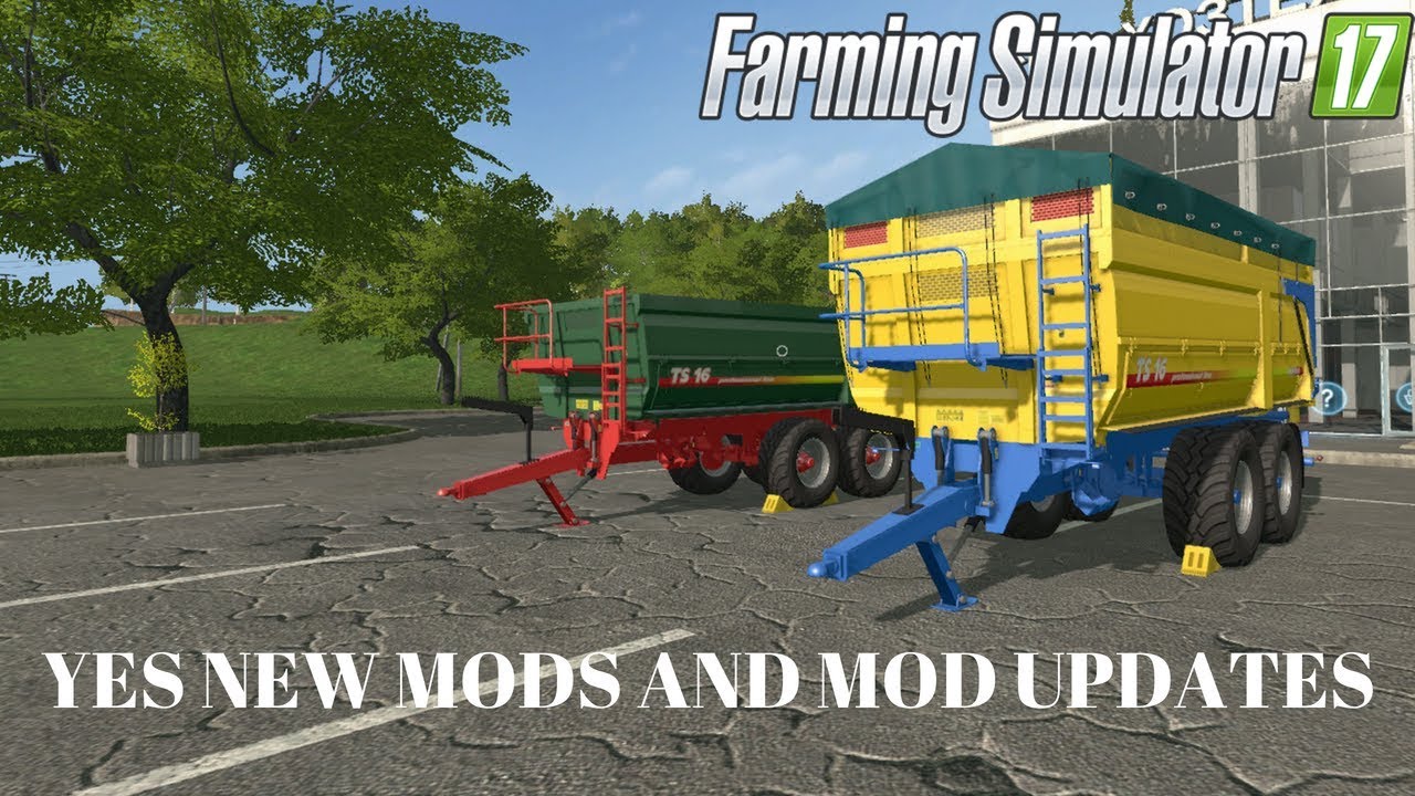 Farming Simulator 17 Yes New Mods And Mod Updates - YouTube