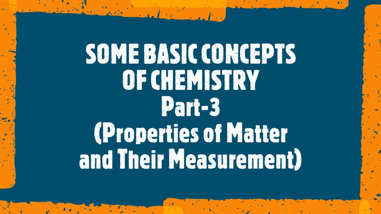 Properties of Matter and Their Measurement | Class 11 | Chapter - 1 ...