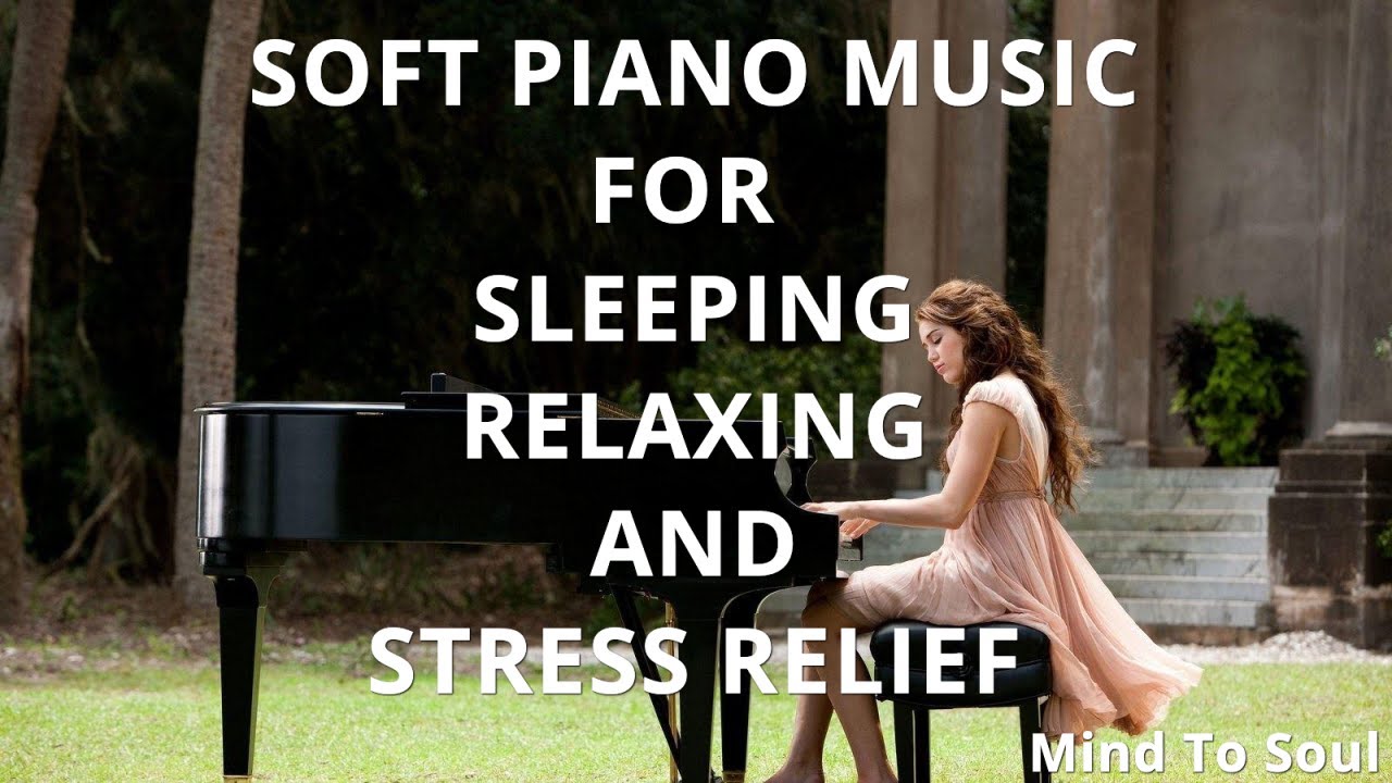 Soft piano music | Relaxing piano music for stress relief | Piano music ...