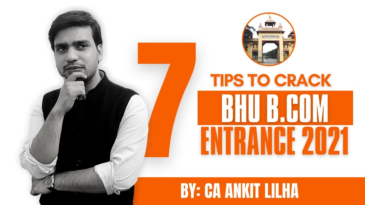 [7 Tips] to Clear BHU B.com Entrance exam 2021 | BHU B.Com Entrance ...