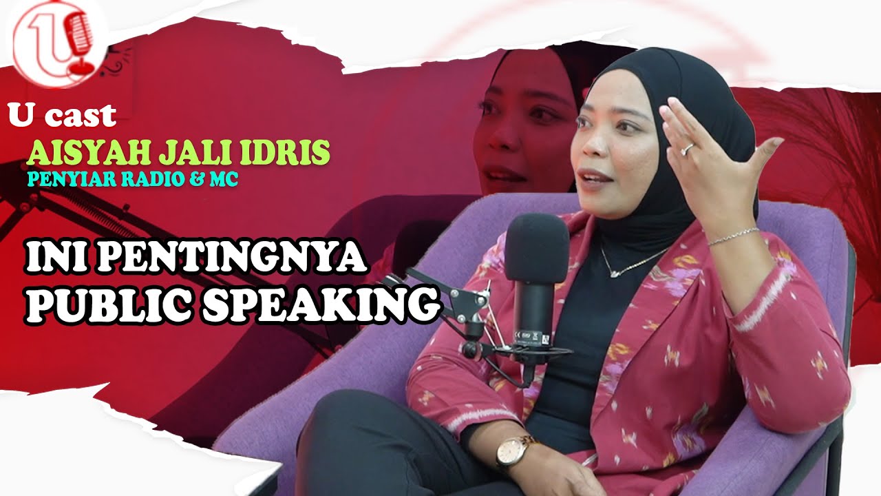 TIPS TINGKATKAN PERCAYA DIRI DALAM PUBLIC SPEAKING | U-CAST #EPS198 ...