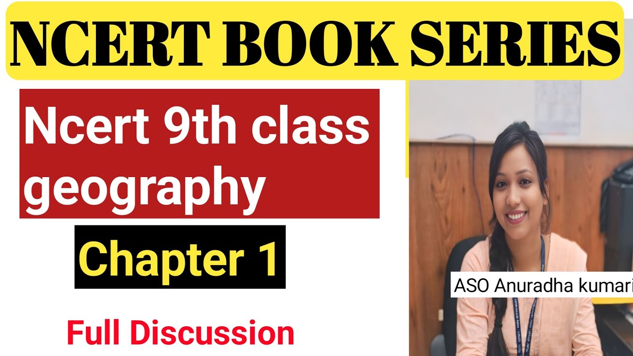 9th class Ncert series/Ncert 9th Geography/chapter 1/NCERT book ...