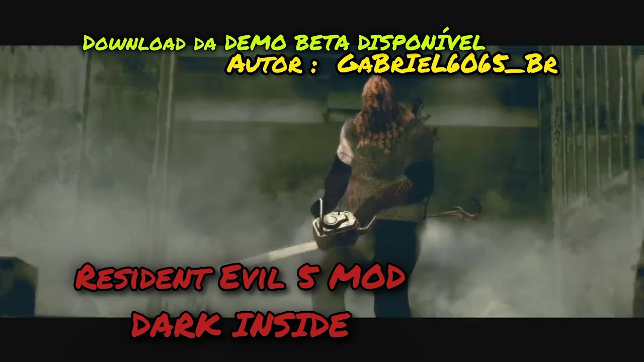 DARK INSIDE NOVO MOD PARA RESIDENT EVIL 5 - Trailer 1 - YouTube