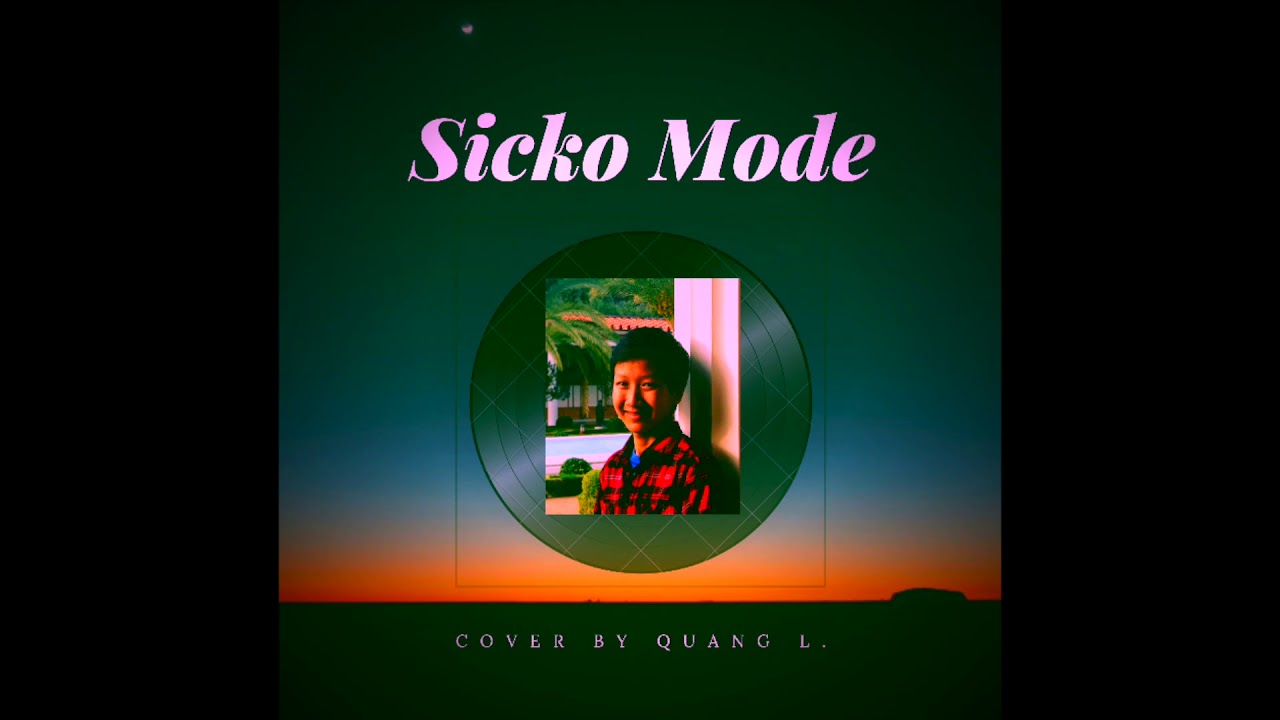 Sicko Mode Remix Cover by QuangL - YouTube
