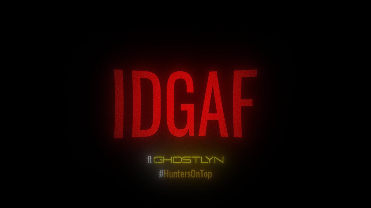 IDGAF - Ft. GH0STLYN - YouTube