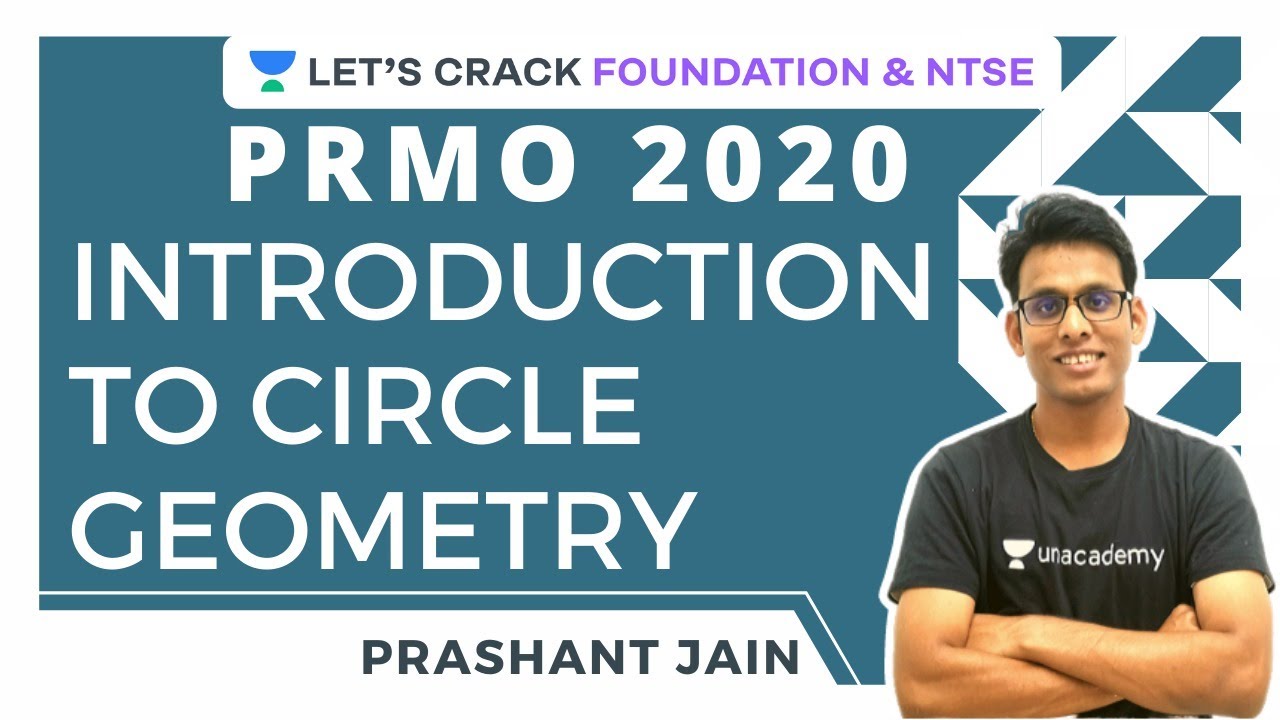 Introduction to Circle Geometry | PRMO 2020 Course | Prashant Jain ...