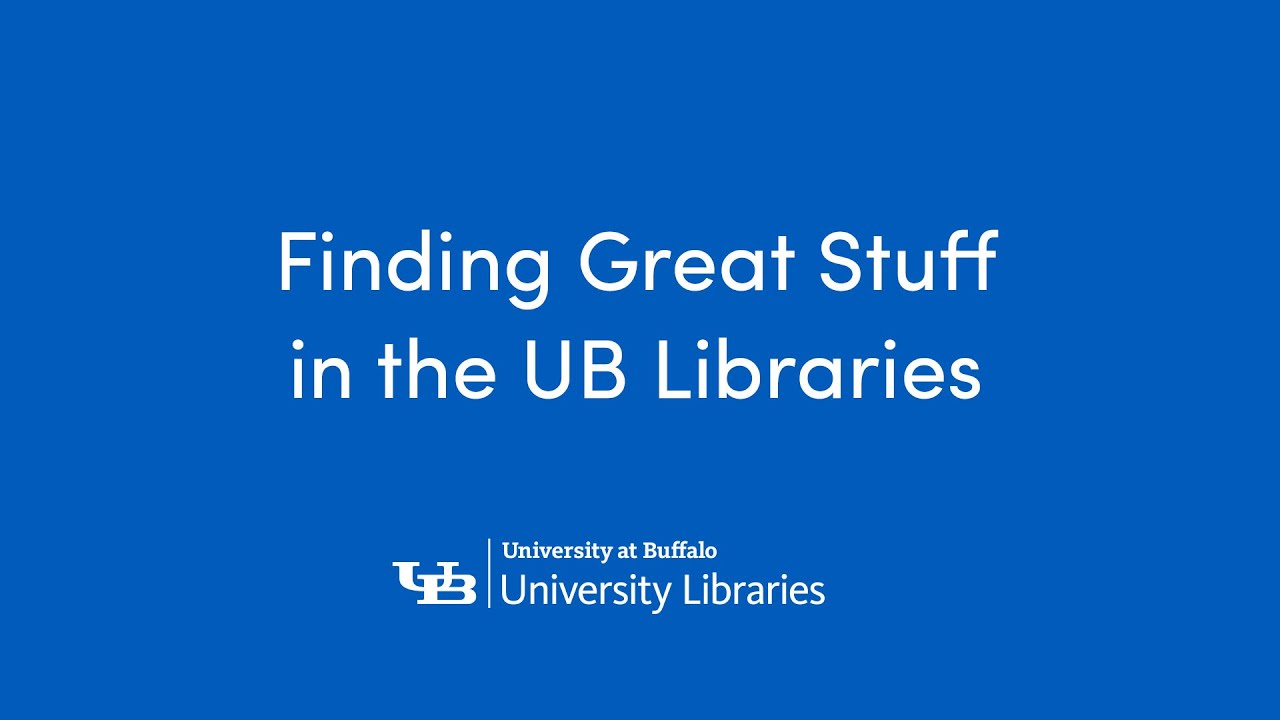 Finding Great Stuff in the UB Libraries - YouTube