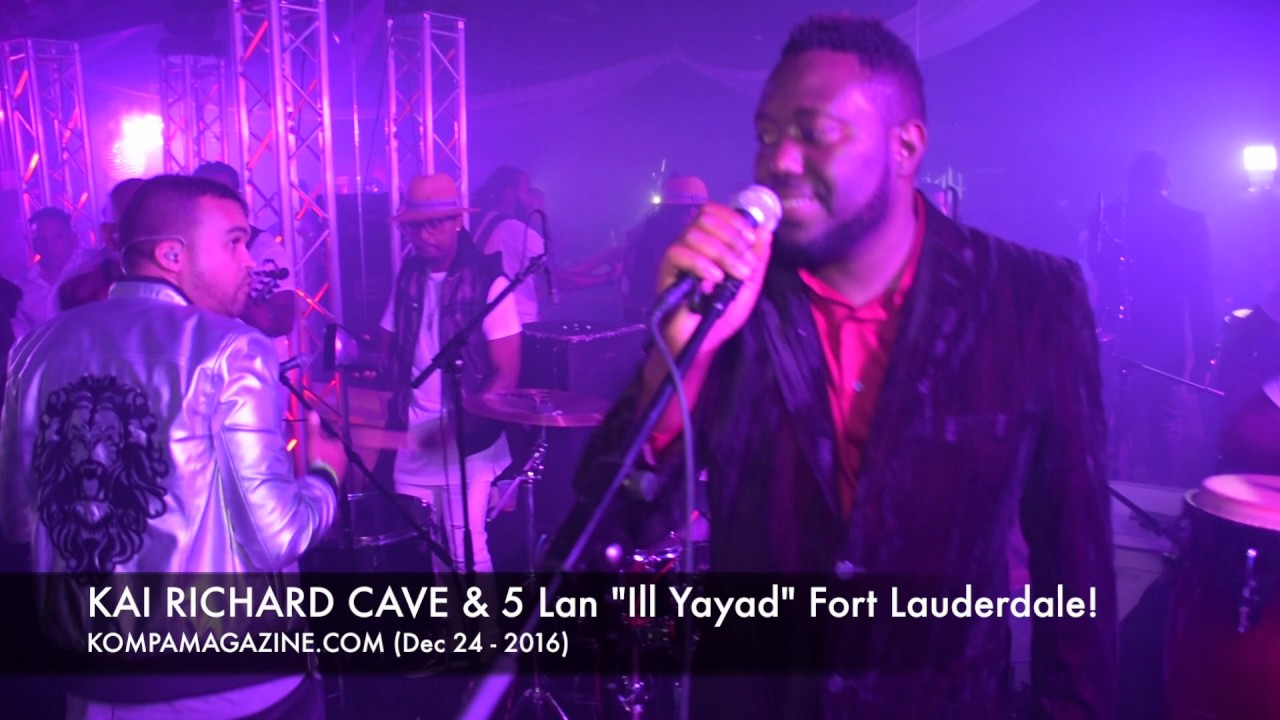 KAI RICHARD CAVE & 5 LAN "Ill Yayad Fort Lauderdale! (Dec 24 - 2016 ...