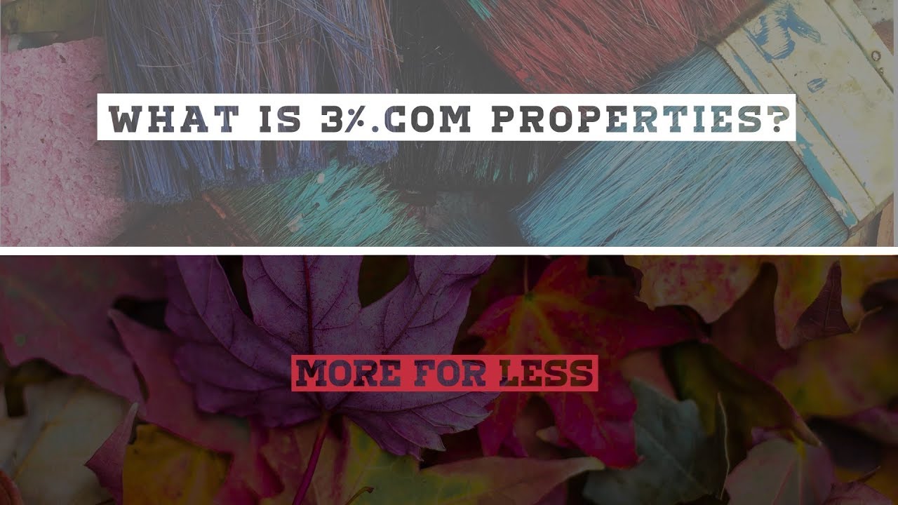 What is 3%.Com Properties - April 2018 | 3%.com Properties - YouTube