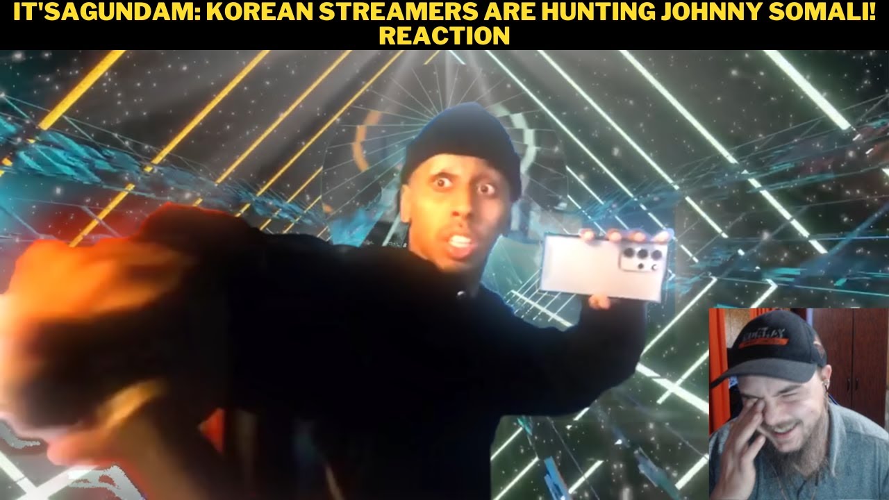 It'sAGundam: Korean Streamers Are Hunting Johnny Somali! Reaction - YouTube