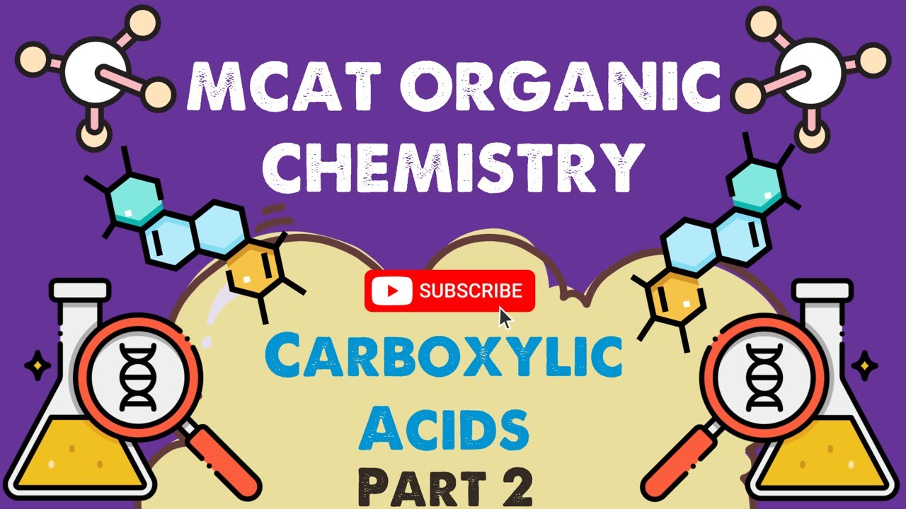 MCAT Organic Chemistry: Chapter 8 - Carboxylic Acids (2/2) - YouTube
