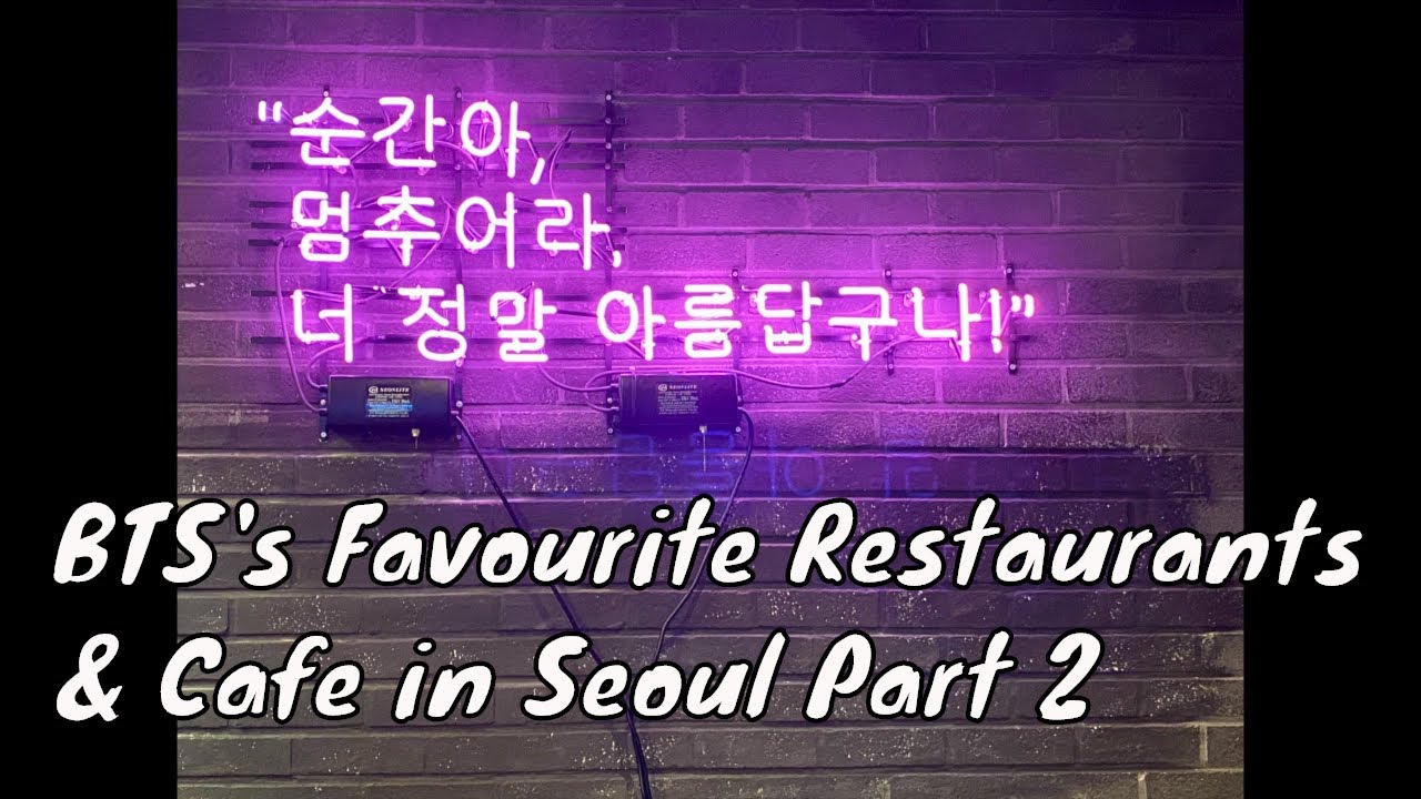 Where do 방탄소년단 eat? BTS Favourite Restaurants Parts 2 + Bonus Scene ...