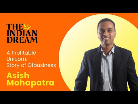 Asish Mohapatra on the Story of Ofbusiness: Building a Profitable ...