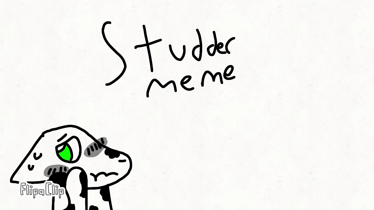 Stutter Meme - YouTube