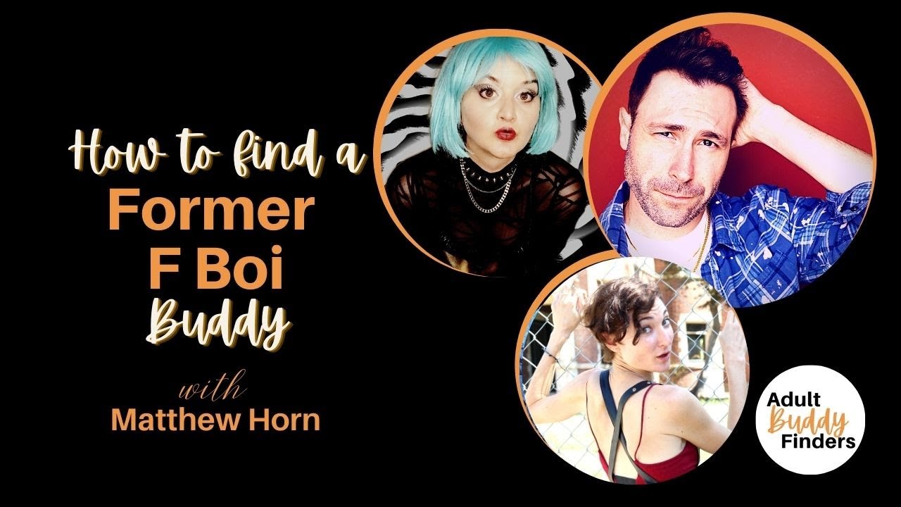 How To Find A Former F Boi Buddy | Adult Buddy Finders Podcast - YouTube