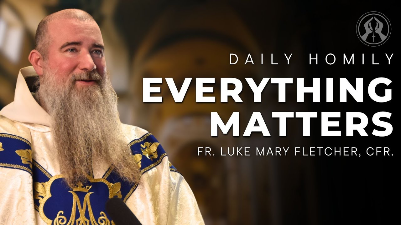 The Final Judgment & God's Ever-Present Love | Fr. Luke's Homily March ...