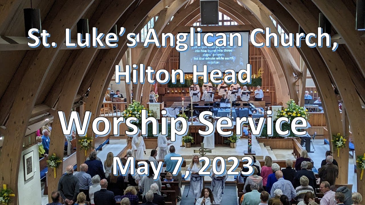 St. Luke's Worship Service, May 7th-10 AM Service - YouTube
