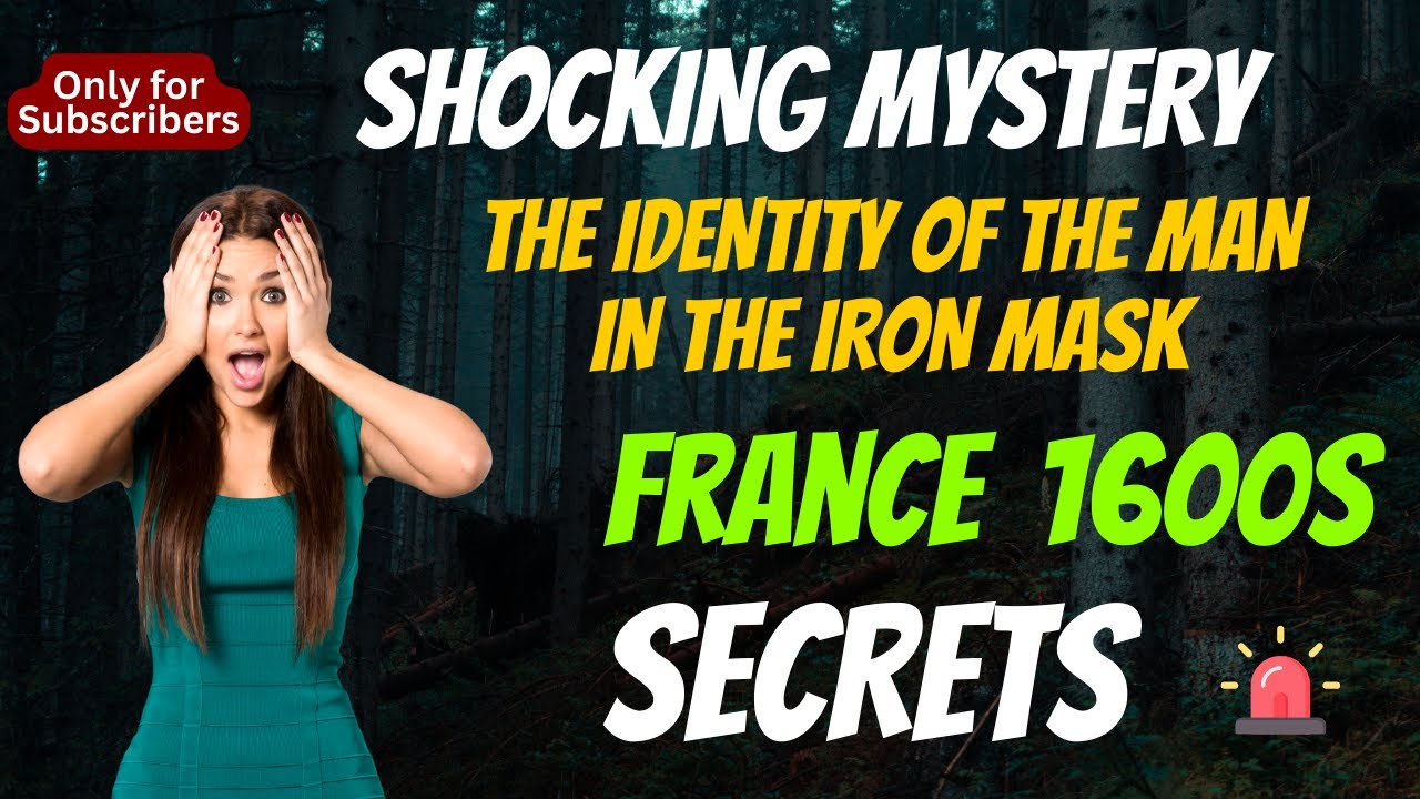 The Shocking Mystery of The Identity of the Man in the Iron Mask 1600s ...