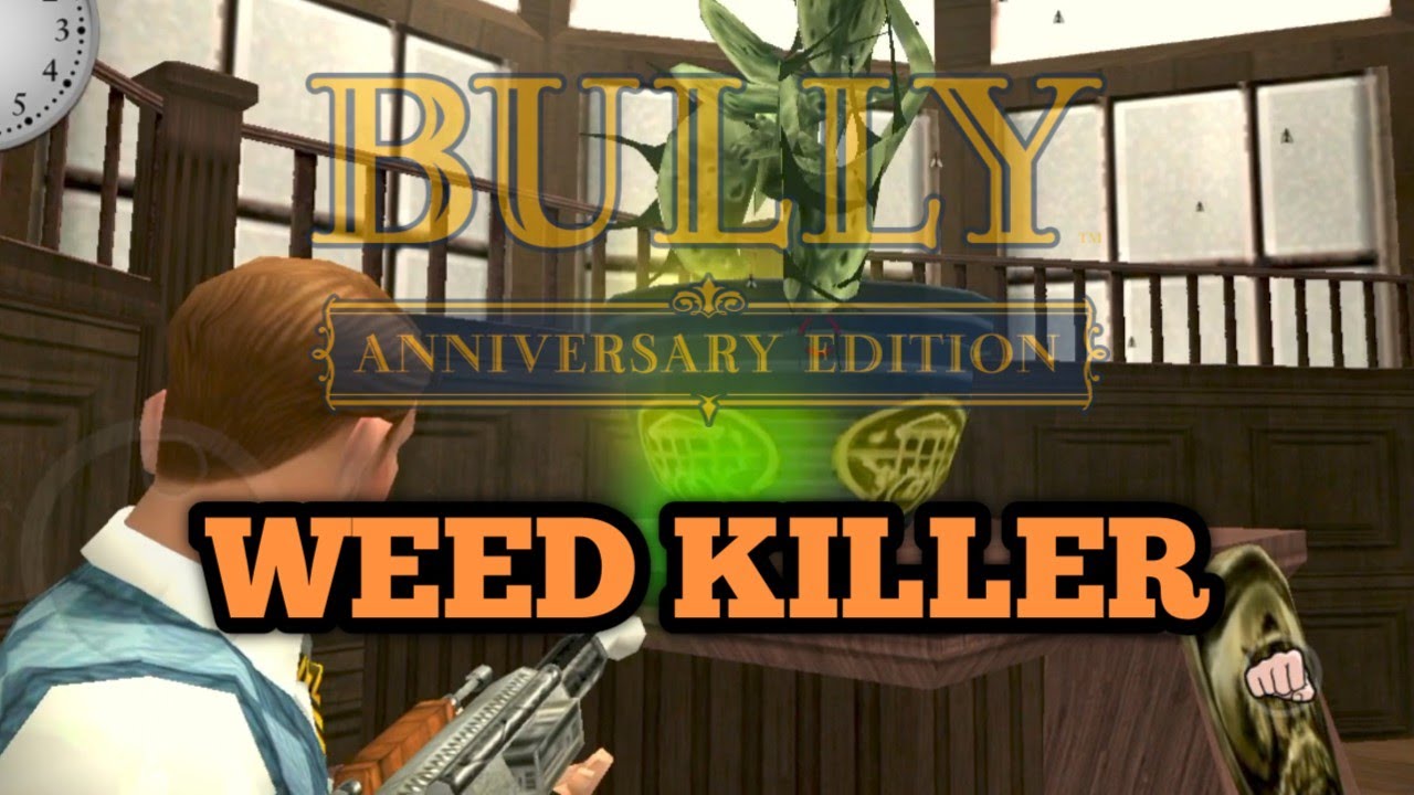 BULLY ANNIVERSARY EDITION||MISSION WEED KILLER[sub.indo] - YouTube