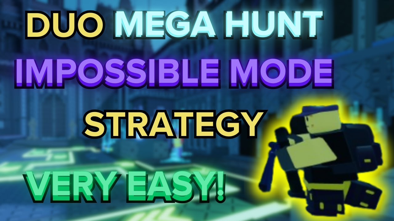(TDS) DUO MEGA HUNT IMPOSSIBLE MODE TRIUMPH STRATEGY | ROBLOX - YouTube