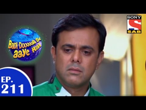 Badi Door Se Aaye Hain - बड़ी दूर से आये है - Episode 211 - 31st March 2015