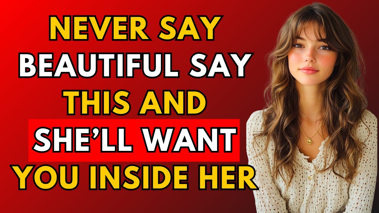 Stop Saying “You’re Beautiful” – Say This & She’ll Melt in Your Hands ...