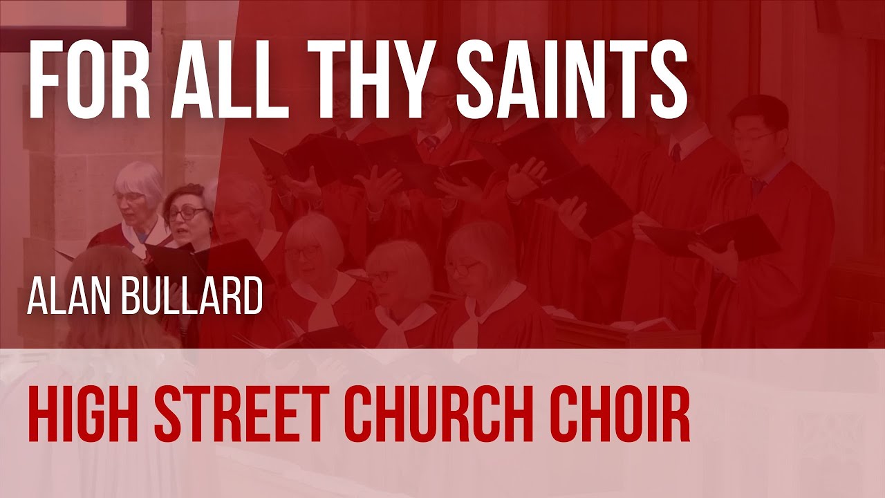 For All Thy Saints by Alan Bullard - YouTube