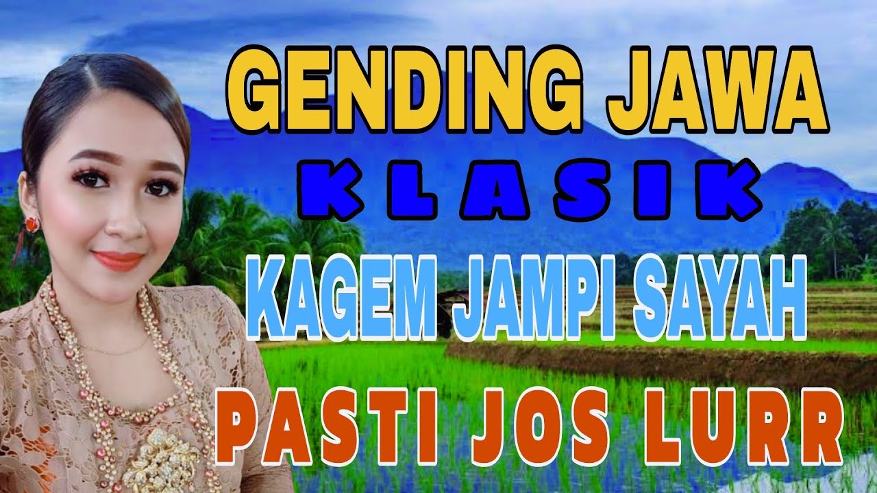 GENDING JAWA KLASIK - KAGEM JAMPI SAYAH PASTI JOSS LURR - YouTube