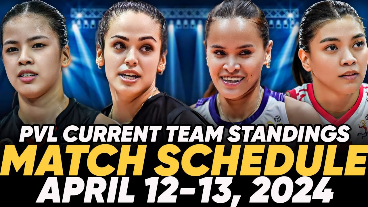 PVL MATCH SCHEDULE & CURRENT TEAM STANDINGS | APRIL 12-13, 2024 ...