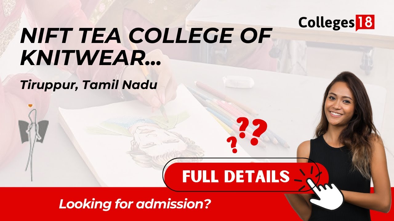 Exploring NIFT TEA College of Knitwear Fashion, (NIFTTEACKF) Tiruppur ...