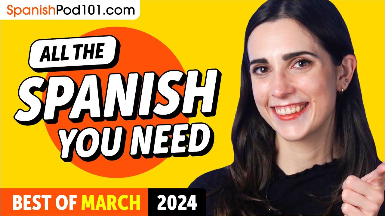 Your Monthly Dose of Spanish - Best of March 2024 - YouTube
