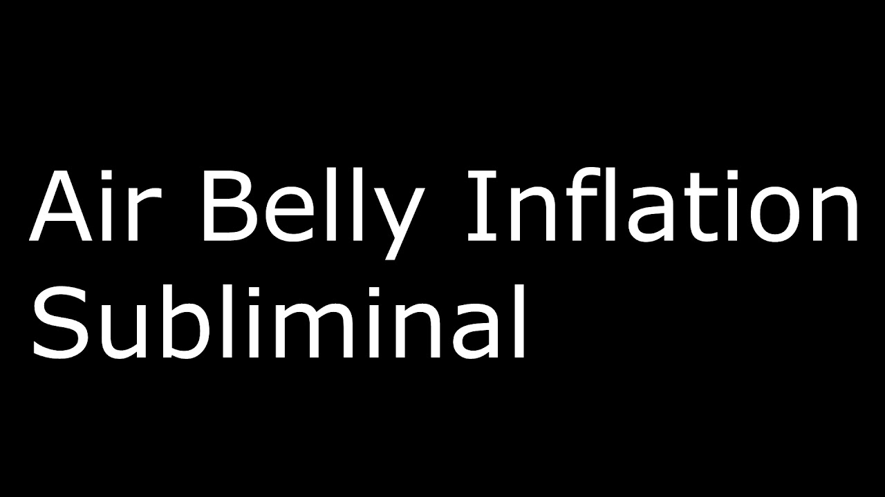 Air belly inflation Subliminal - YouTube