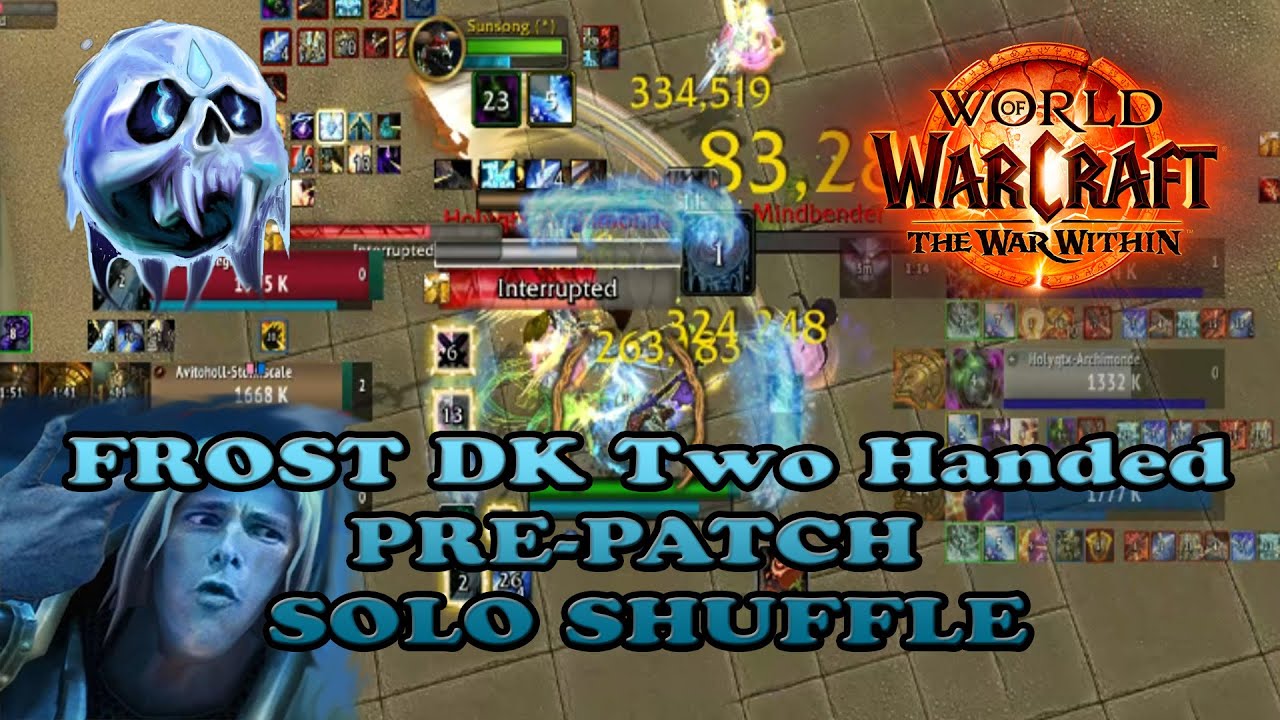 Frost Death Knight / Frost DK PVP - Solo shuffle arena - WoW The War ...