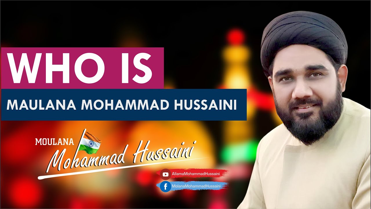 Who is Maulana Mohammad Husaini - YouTube
