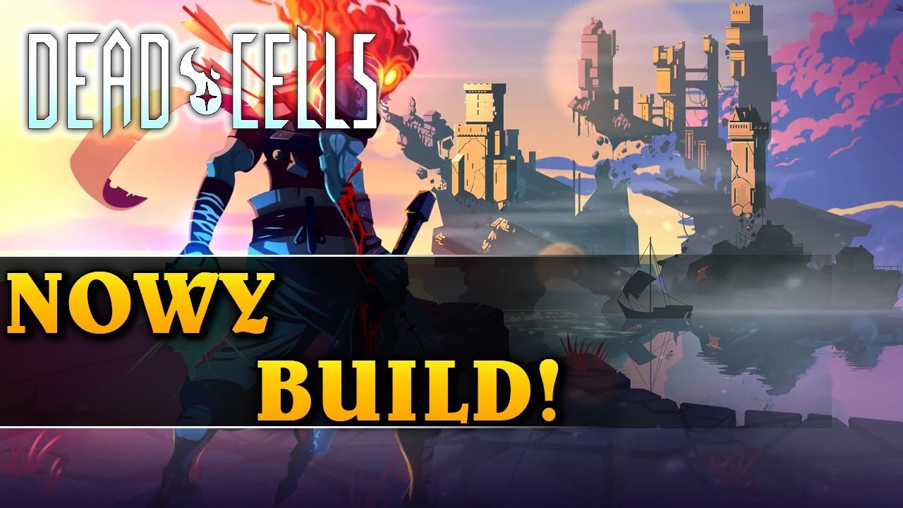 NOWY BUILD! - DEAD CELLS - YouTube