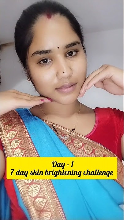 Day-1/ 7 day skin brightening challenge | glowing healthy skin in 7 days#viral#shorts# ...