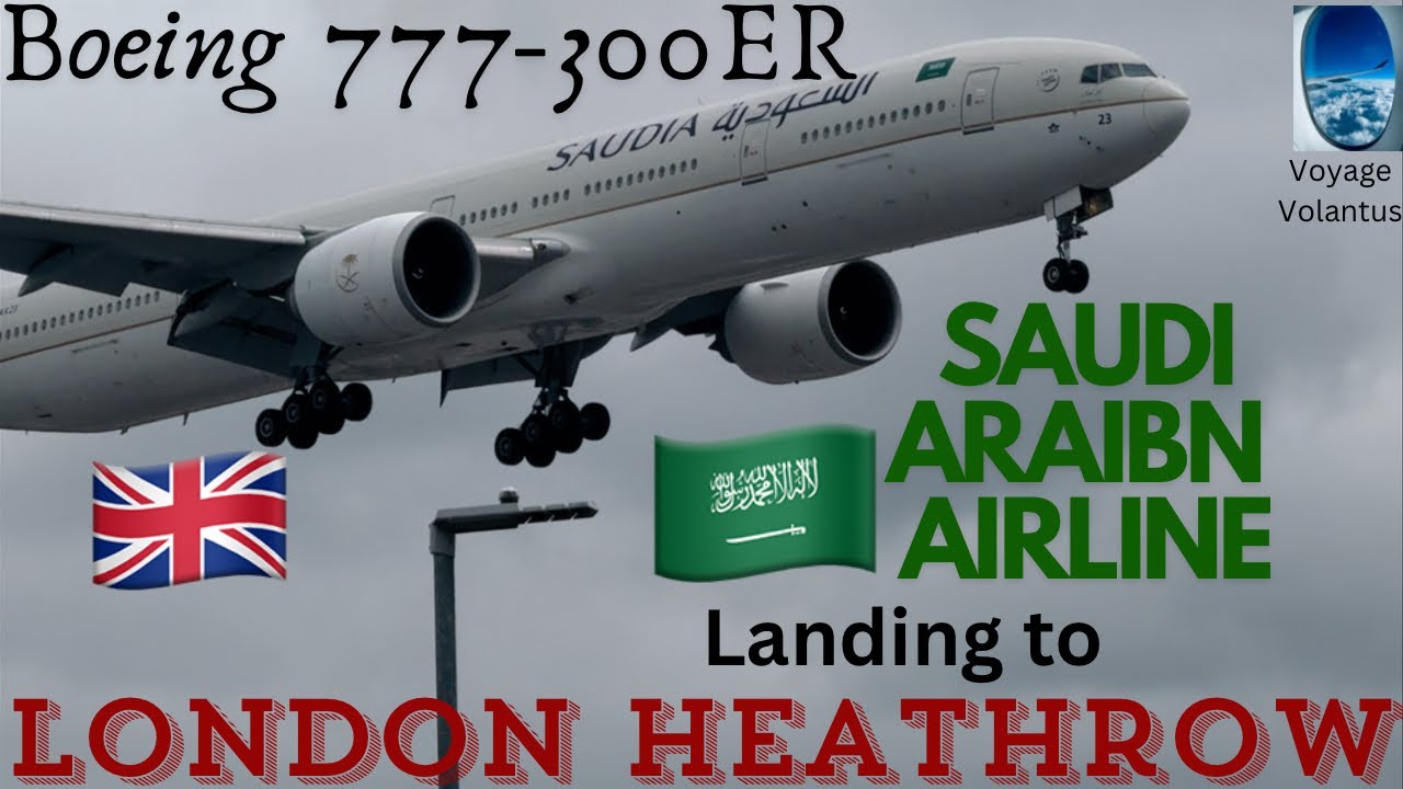 Saudia Boeing 777-300ER Closeup Landing to London Heathrow | Flying to ...