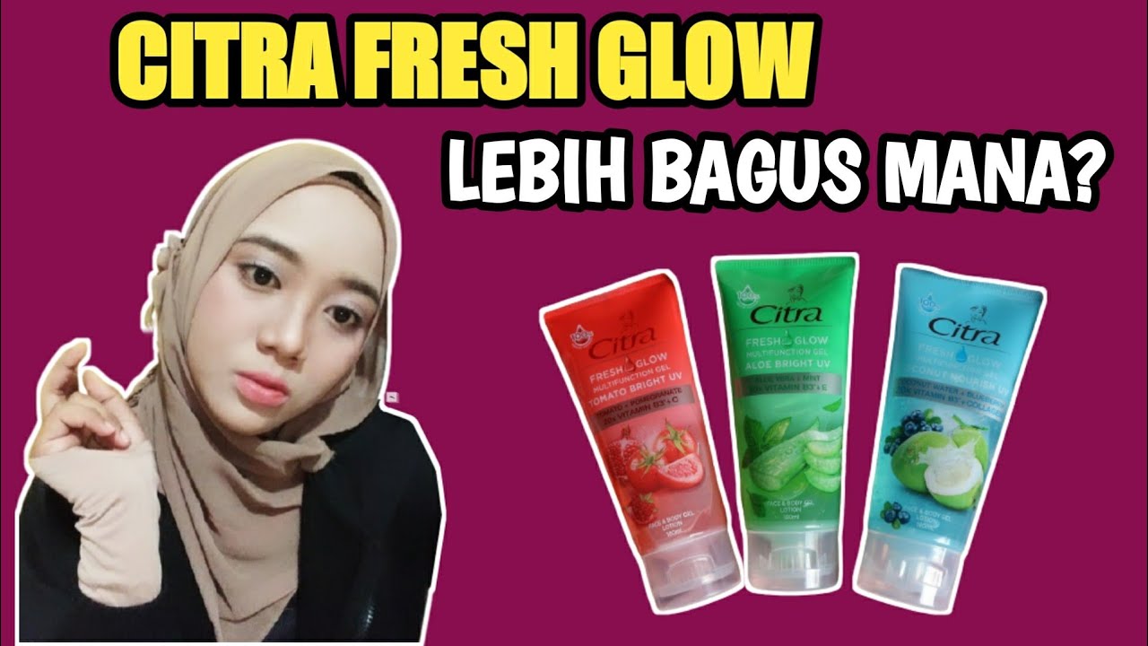 REVIEW CITRA FRESH GLOW MULTIFUNCTION GEL - YouTube