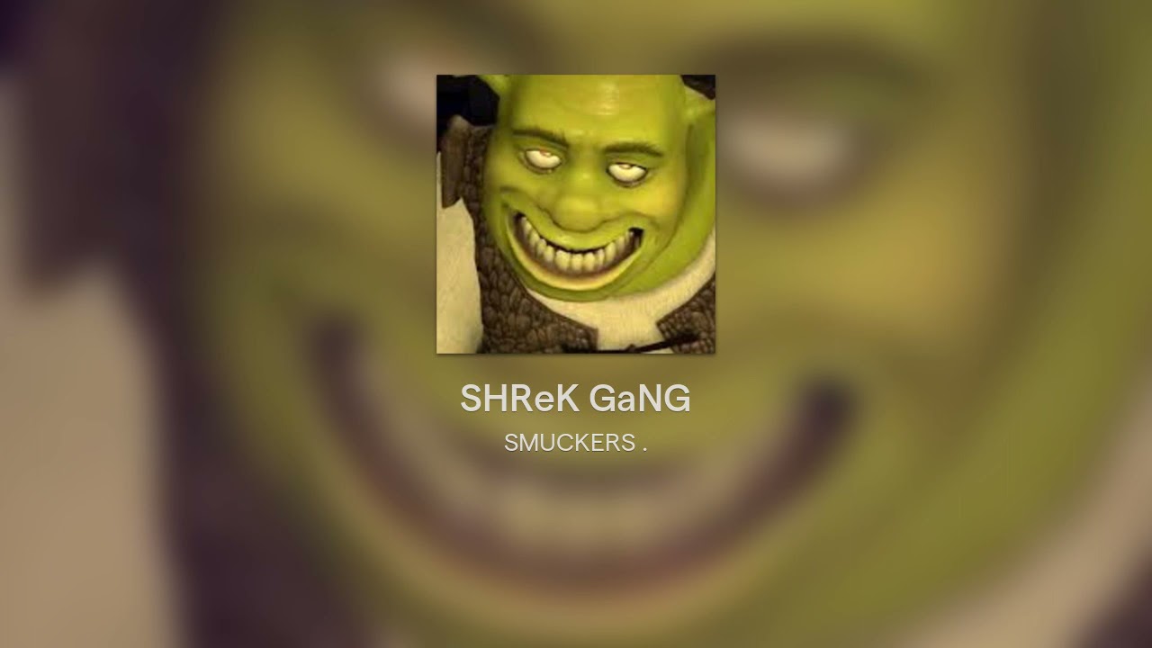 SHReK GaNG - YouTube