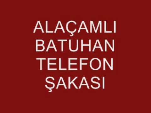 ALAÇAMLI BATUHAN TELEFON ŞAKASI