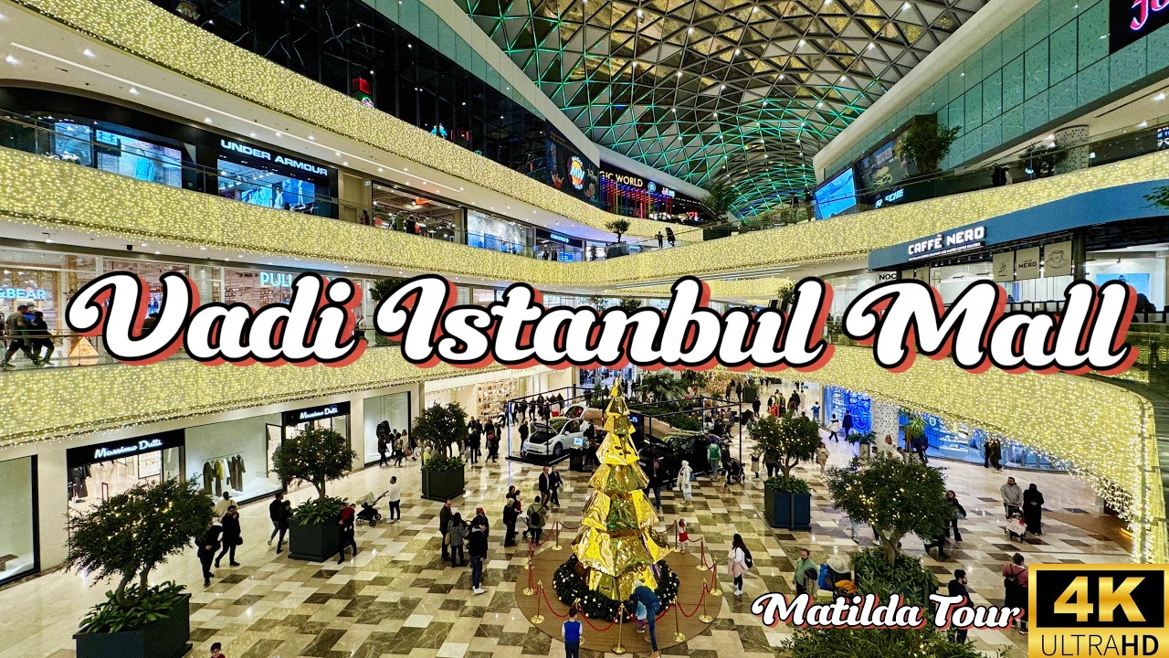 VADI İSTANBUL, Istanbul’s Ultimate Shopping Mall Tour: Modern, Clean ...