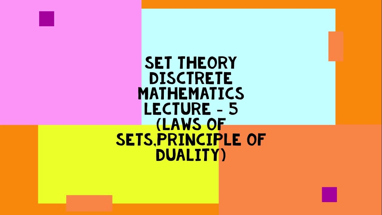 Algebra of sets | Duality of sets | principle of duality | some ...