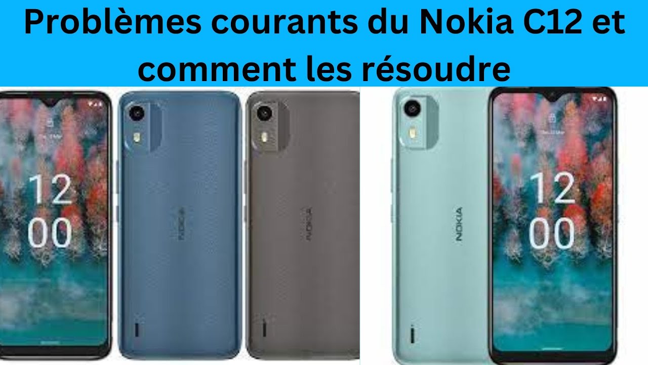 Problèmes courants du Nokia C12 et comment les résoudre - YouTube