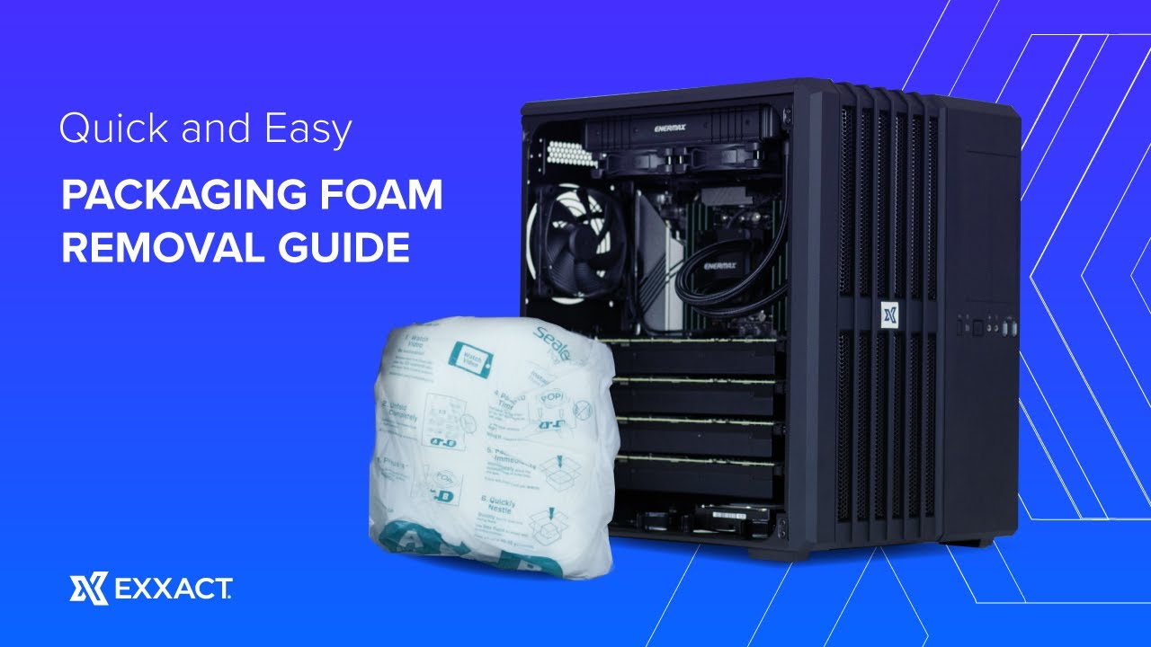 Packaging Foam Removal | Exxact Valance Workstation - YouTube