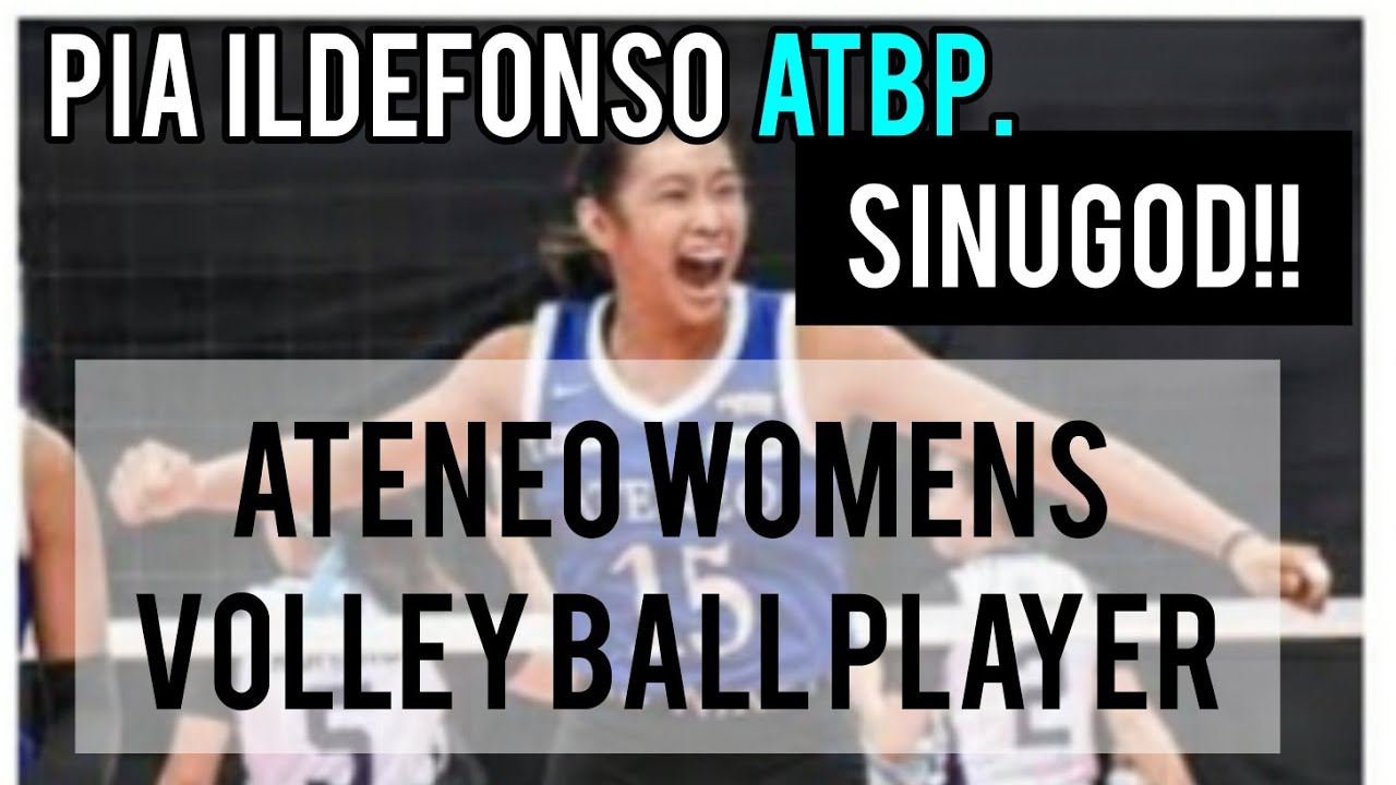 WATCH!! PIA ILDEFONSO atbp na mga taga #ATENEOBLUEeAGLES volleyball ...