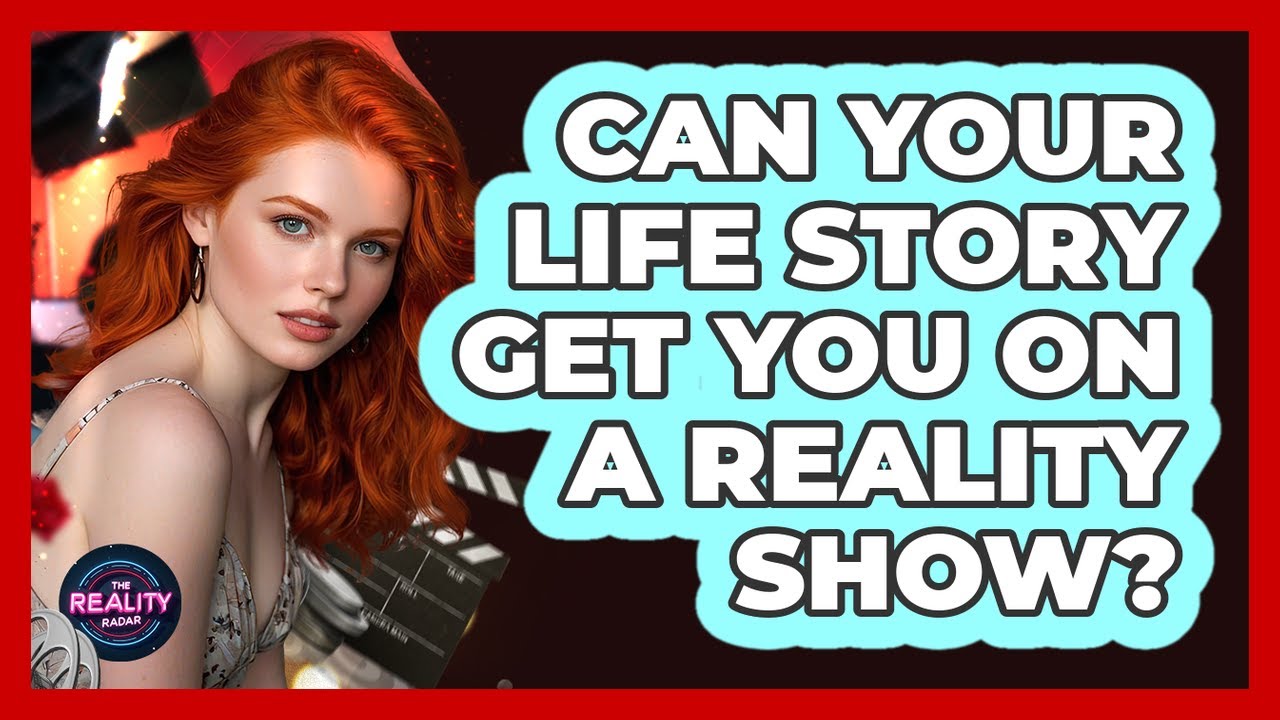 Can Your Life Story Get You On A Reality Show? - YouTube