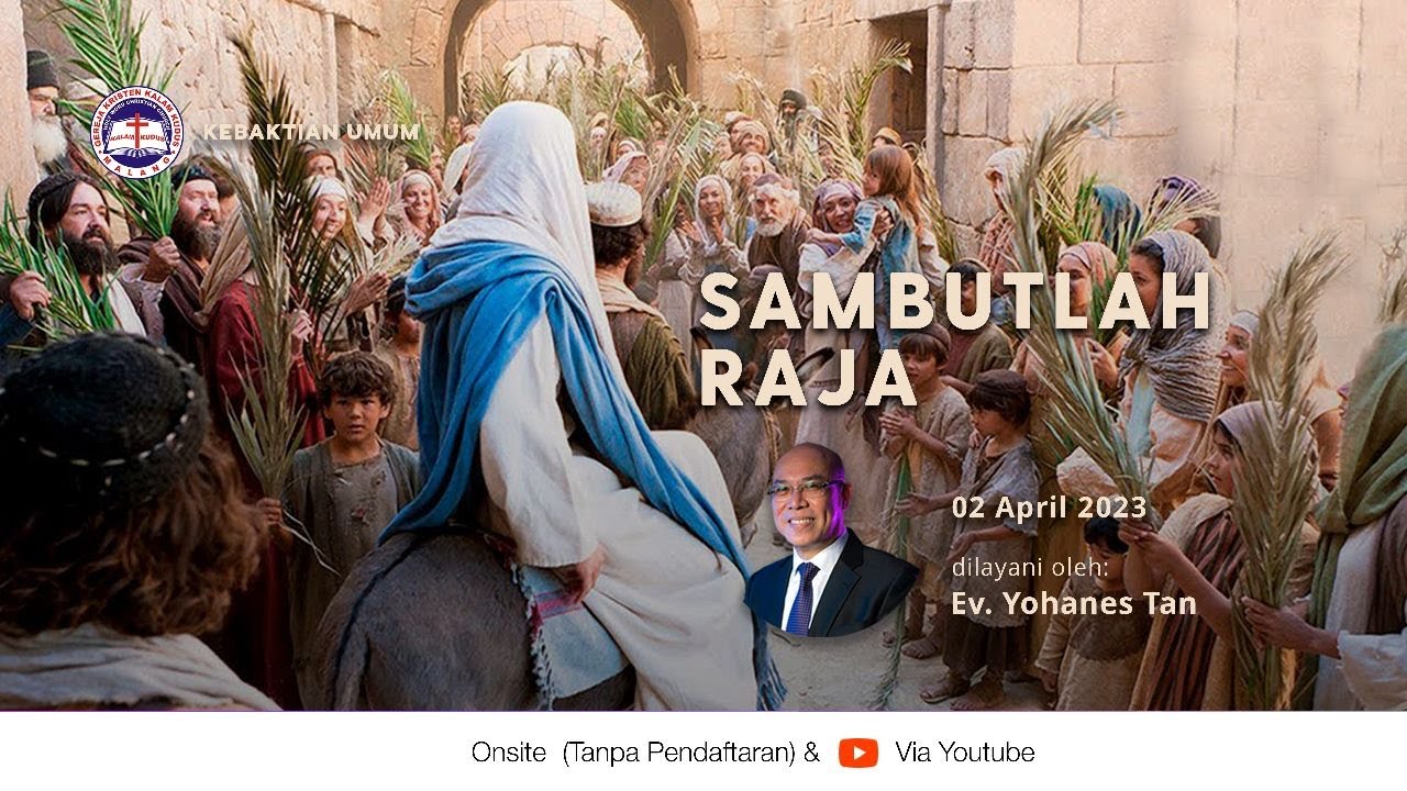 Kebaktian Umum 1 GKKK Malang "Sambutlah Raja" - Ev. Yohanes - 02 April ...